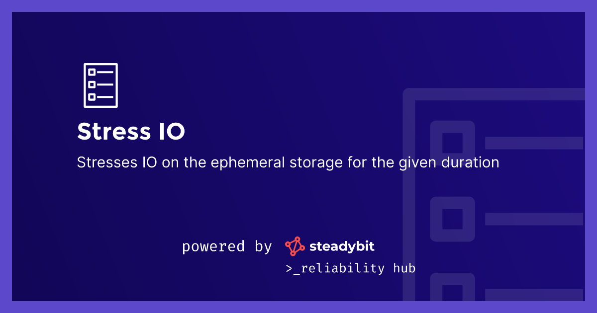 Stress IO | Steadybit Reliability Hub