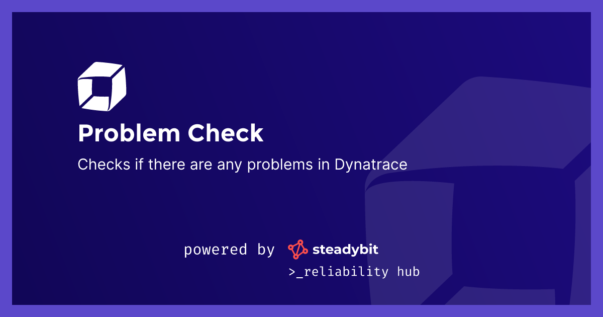 Problem Check Steadybit Reliability Hub