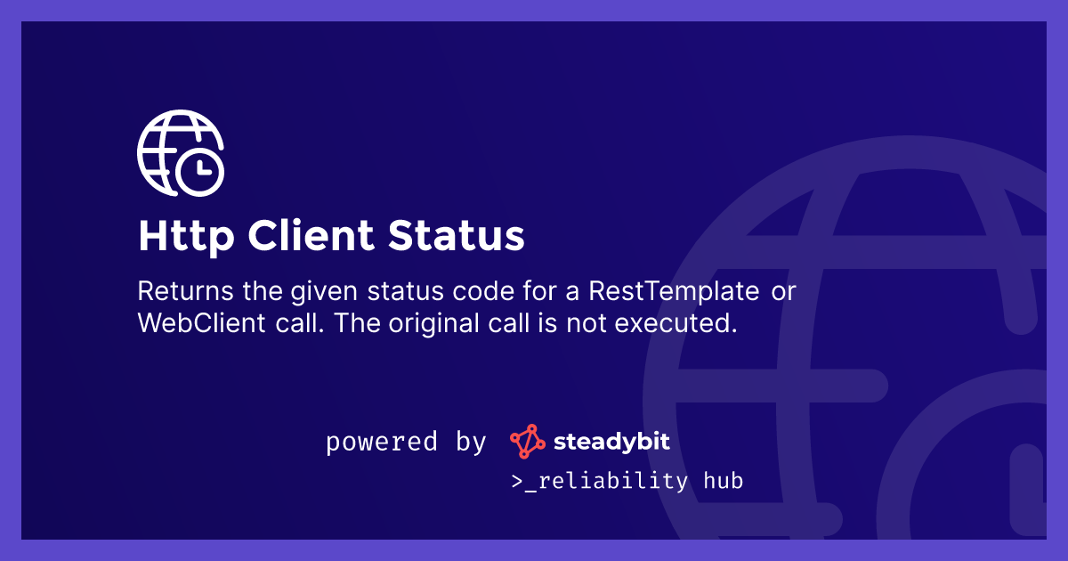 Http Client Status | Steadybit Reliability Hub