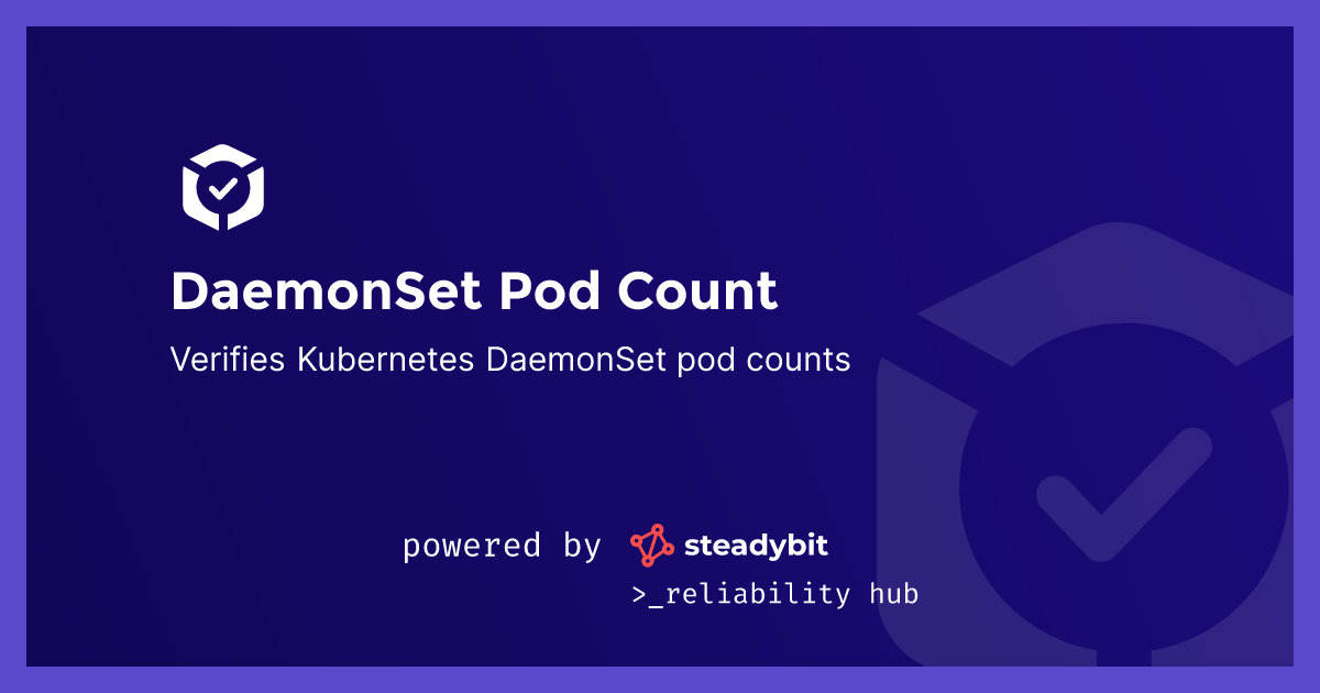 DaemonSet Pod Count | Steadybit Reliability Hub